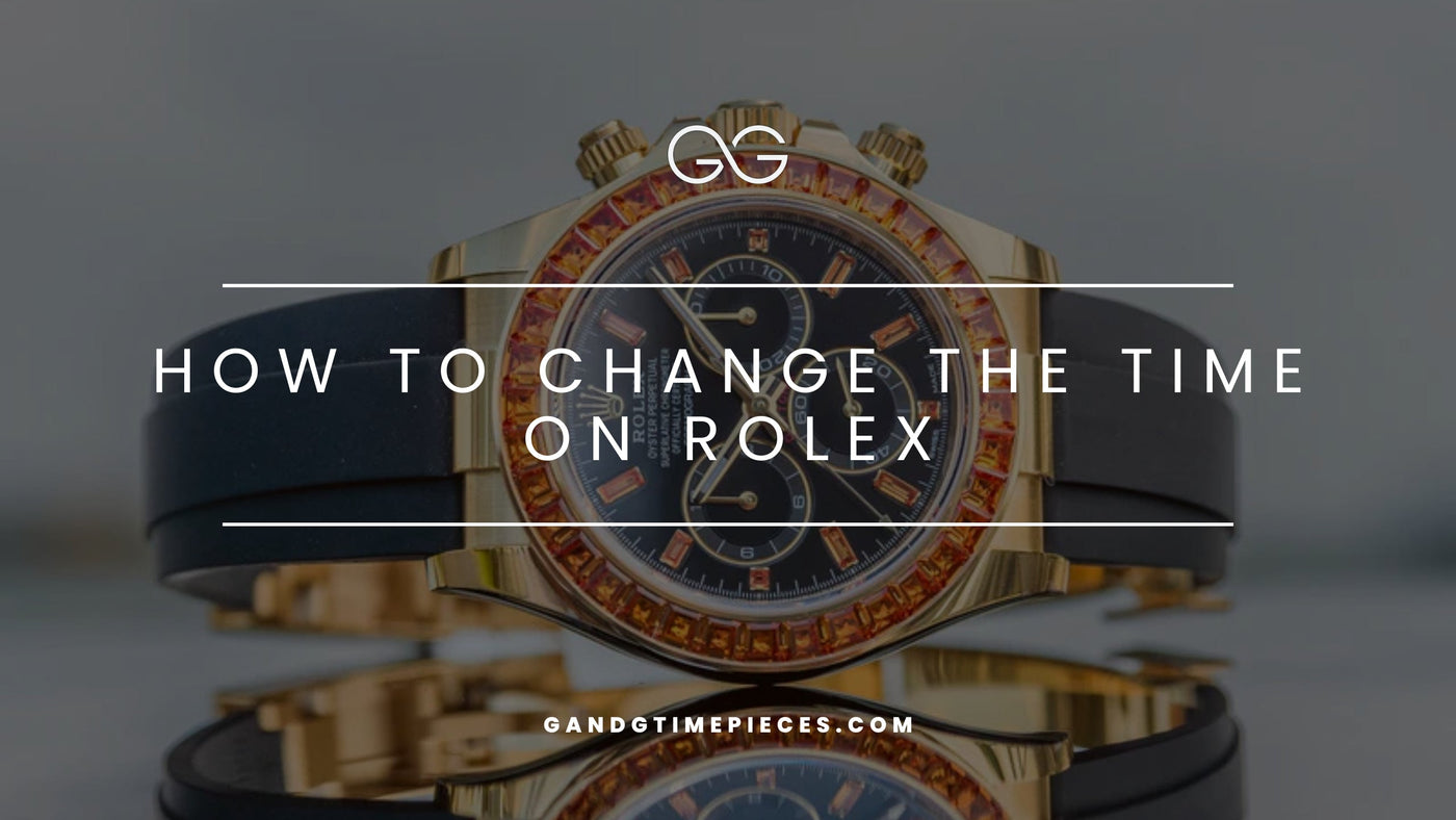 How to Change the Time on Rolex: Guide for All Models